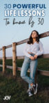 30 Important Life Lessons You Should have Learned by 30 - But First, Joy