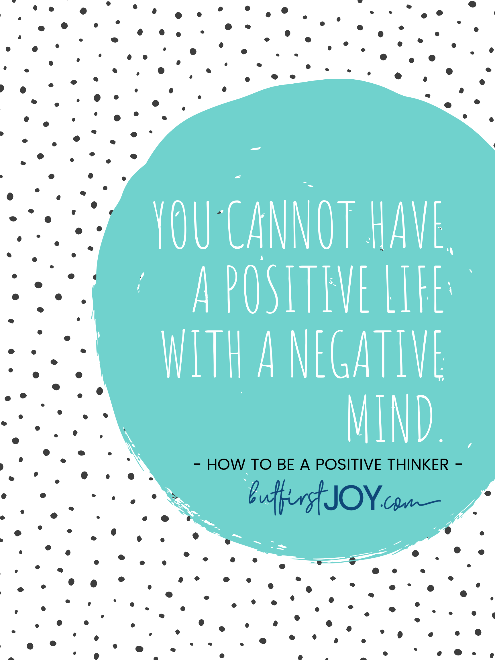 How To Be A Positive Thinker: Positivity Exercises, Affirmations, & Quotes