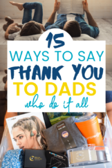 15 Thoughtful Ways to Say Thank You to Dads Who Do It All