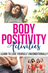 15 Body Positivity Activities: Love Your Body Unconditionally