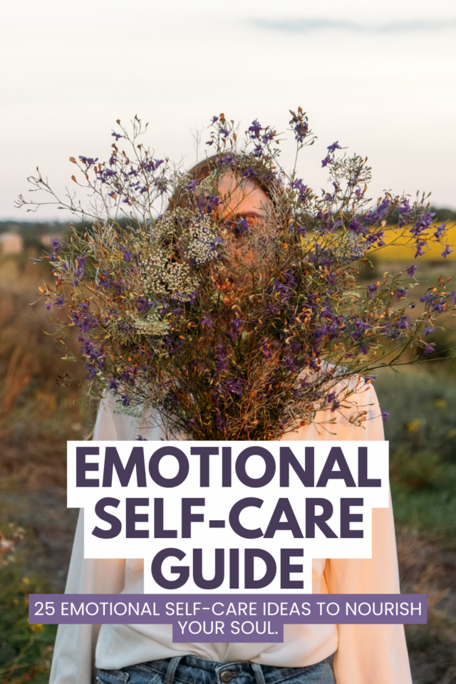 25 Emotional Self-Care Ideas to Nourish Your Soul - But First, Joy