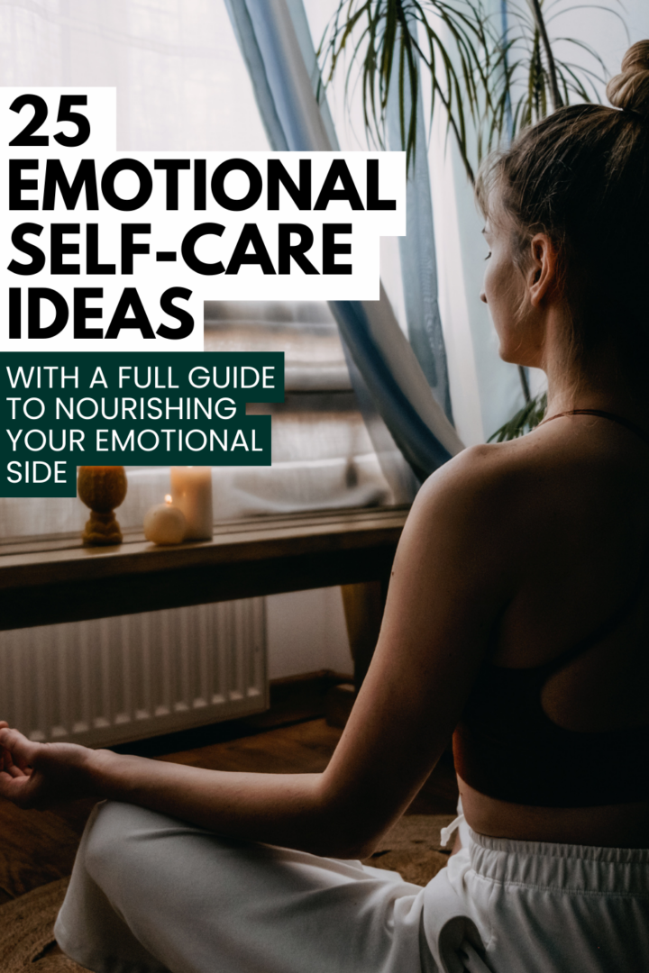 25 Emotional Self-Care Ideas to Nourish Your Soul - But First, Joy