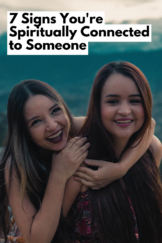 7 Signs You Are Spiritually Connected To Someone - But First, Joy