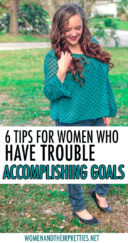 6 Tips for Women Who Have Trouble Accomplishing Goals - But First, Joy